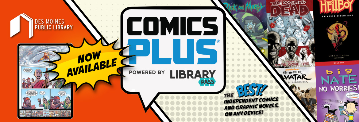Comics Plus | Des Moines Public Library